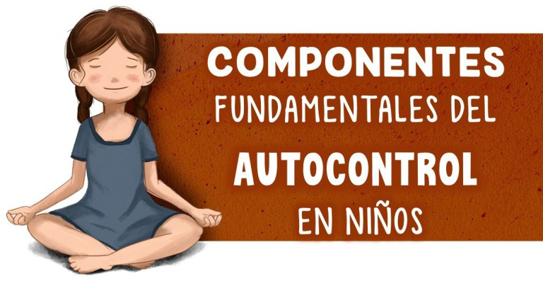 Componentes fundamentales del AUTOCONTROL EMOCIONAL en niños